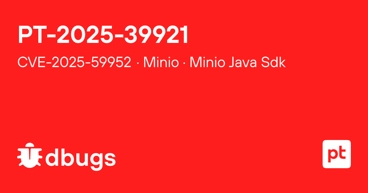 Cve 2025 59952 — Code Injection In Minio Minio Java Sdk Dbugs 1297